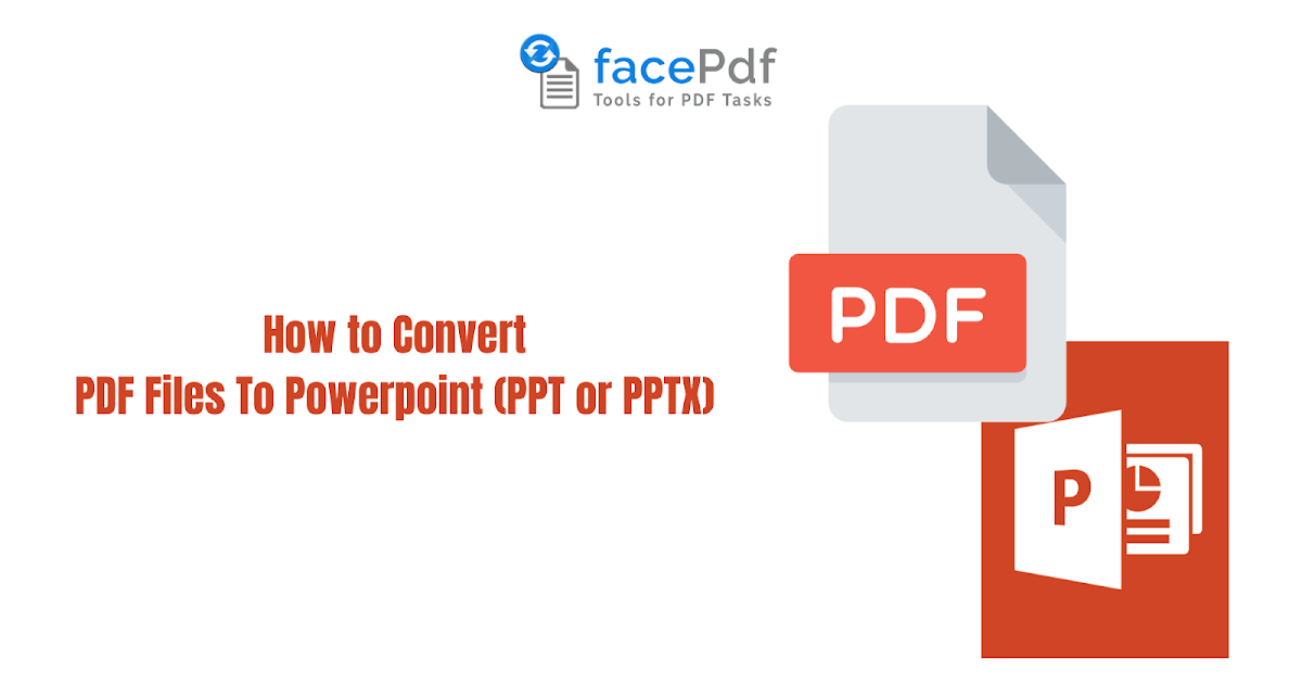 How To Convert PDF Files To Powerpoint PPT Or PPTX How To Convert PDF Files To Powerpoint PPT Or PPTX