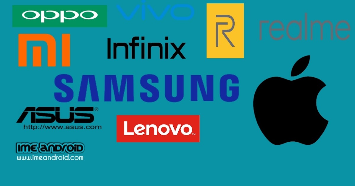 Daftar Merk hp Terbaik buatan mana? - IME Android