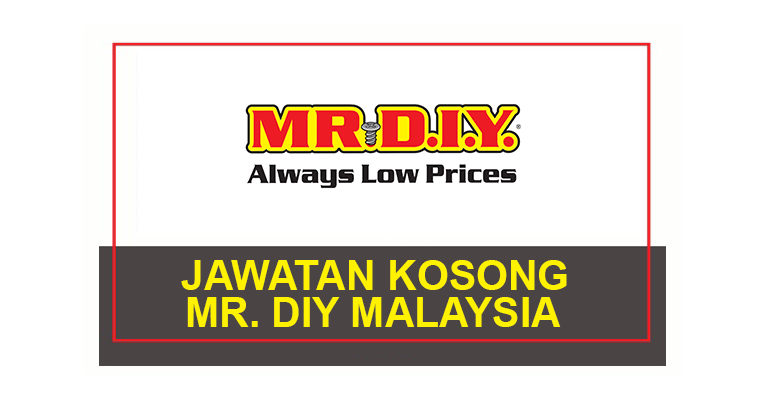 Jawatan Kosong di MR. DIY Trading Sdn Bhd - JOBCARI.COM | JAWATAN ...