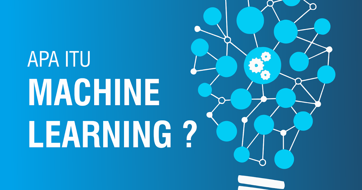 Apa itu Machine Learning (Pemelajaran mesin) - Galery-IT