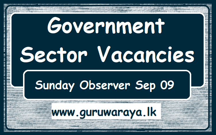 Government Sector Vacancies (Sunday Observer Sep 09) - Teacher