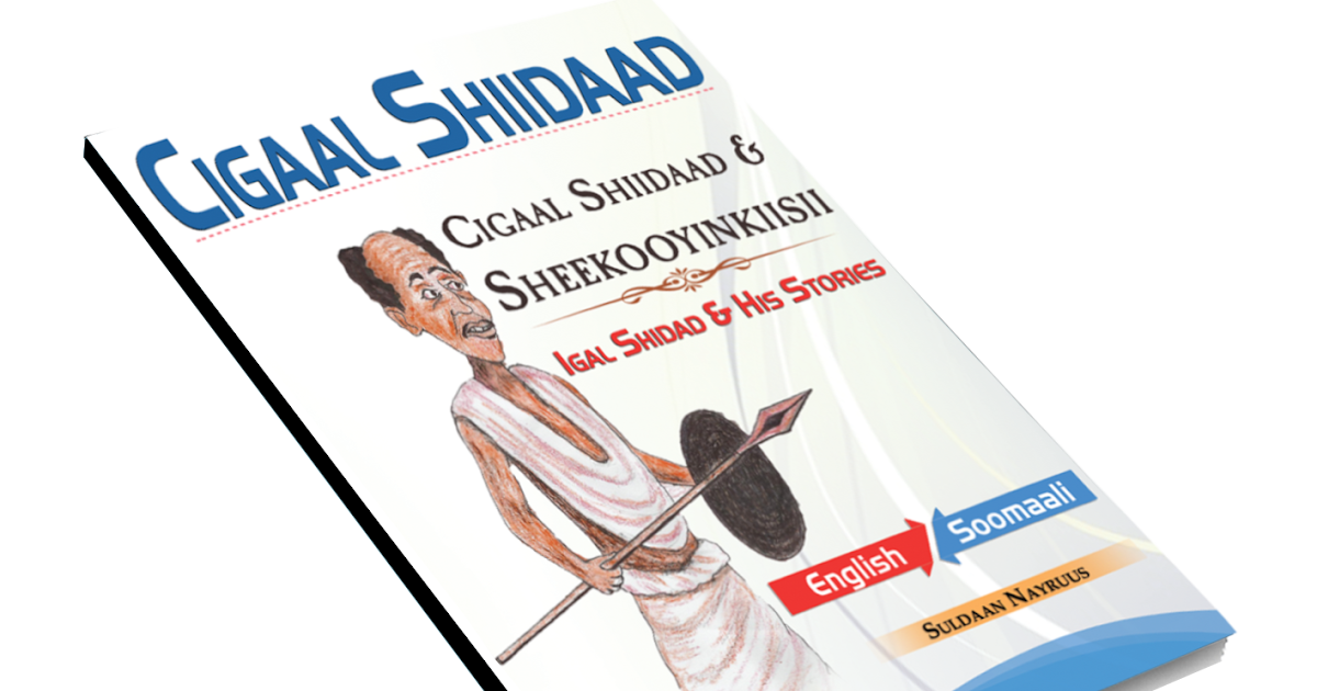 Baloogga Suldaan Nayruus : Cigaal Shiidaad iyo Sheekooyinkiisii: Igal ...