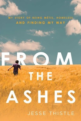 Just One More Chapter : Audio Review: From the Ashes by Jesse Thistle