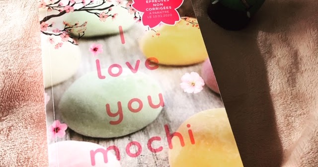 I love you so mochi de Sarah Kuhn