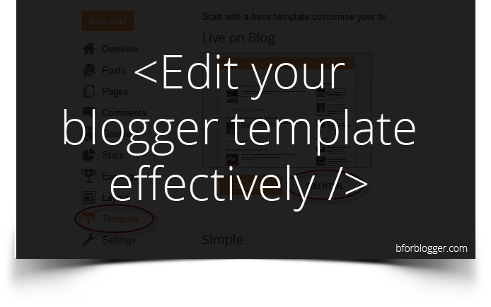 Edit your blogger template effectively | B for Blogger - A complete ...