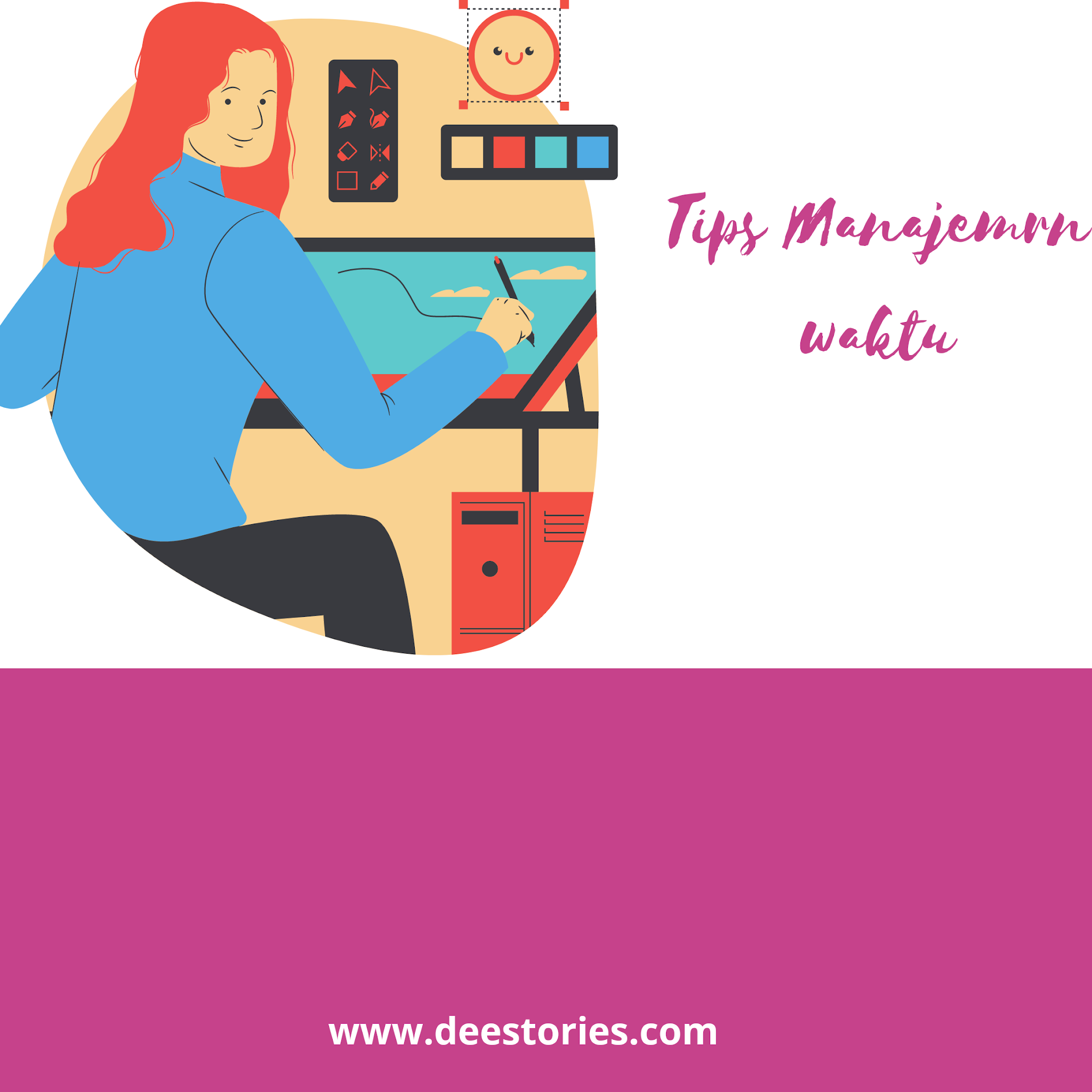 7 Tips Manajemen Waktu Agar Lebih Produktif | Dee Stories