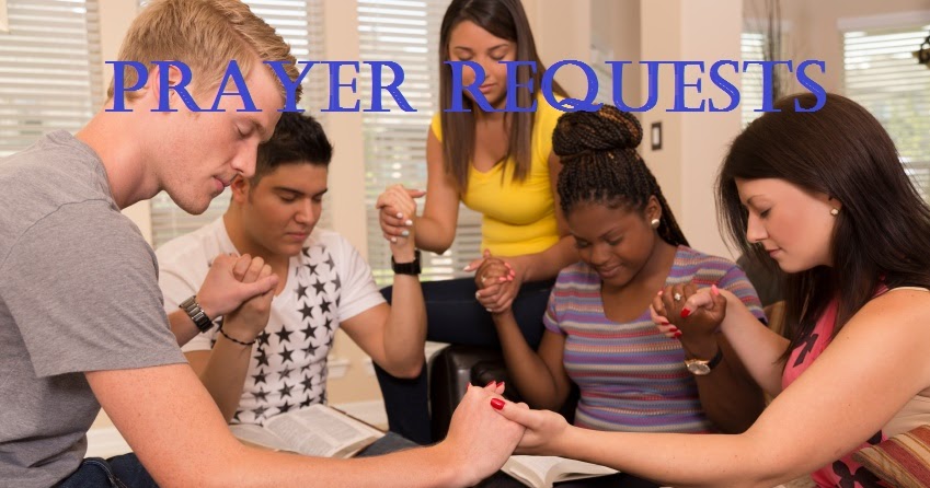 Making Disciples of Jesus Christ.: Today's Prayer Requests