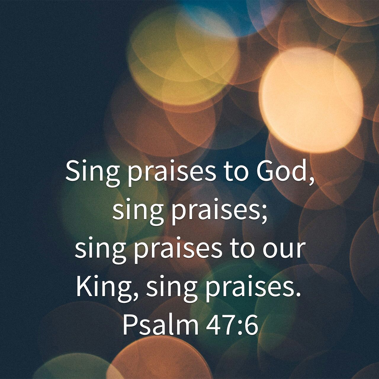 First Fruits of the Day: Psalm 47:6 - The power of music