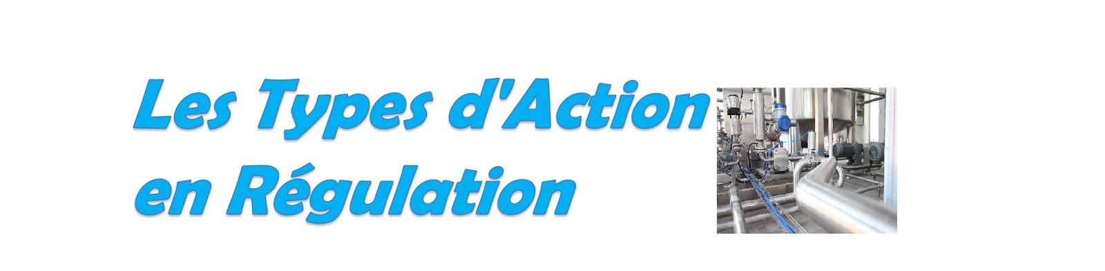 Les Types D'action En Régulation | Automatisme Industriel