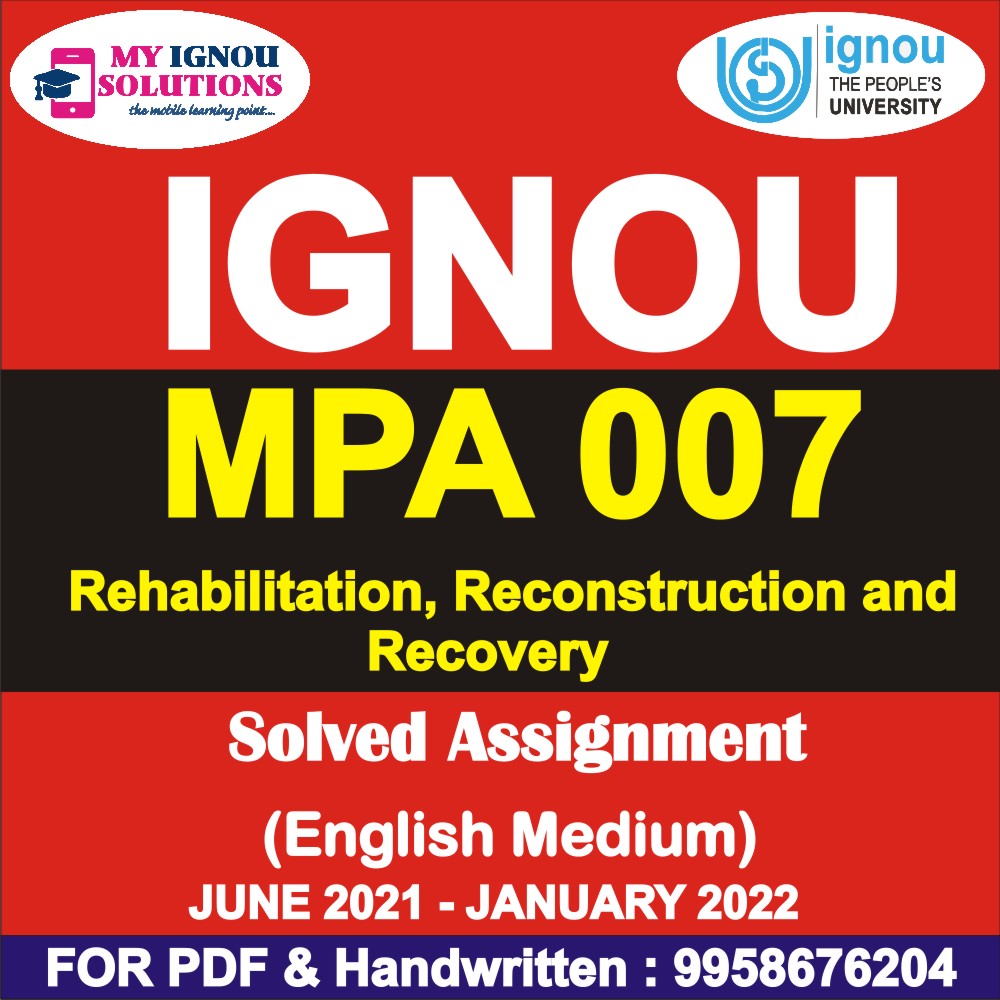 MPA 007 Rehabilitation, Reconstruction and Recovery Solved Assignment ... MPA 007 Rehabilitation, Reconstruction and Recovery Solved Assignment ...
