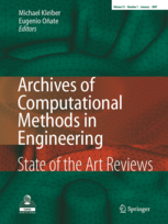 ARCHIVES OF COMPUTATIONAL METHODS IN ENGINEERING
