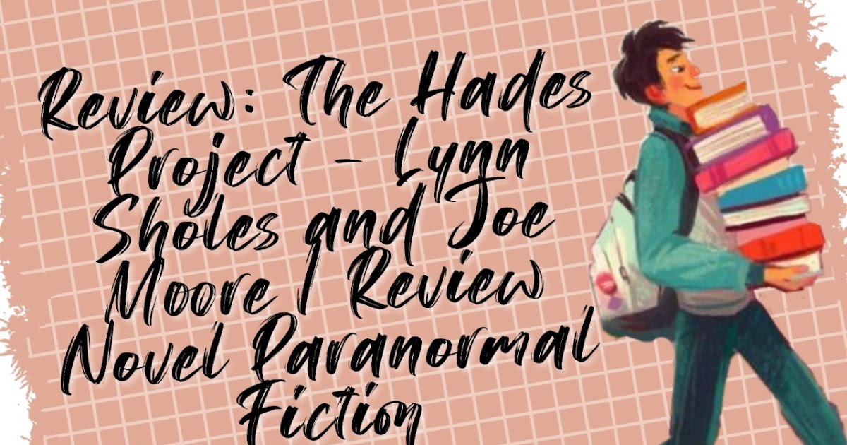 Review: The Hades Project - Lynn Sholes and Joe Moore | Review Novel ...