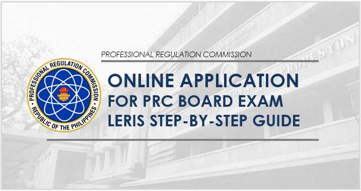 PRC online application for board exam 2020: LERIS step-by-step guide