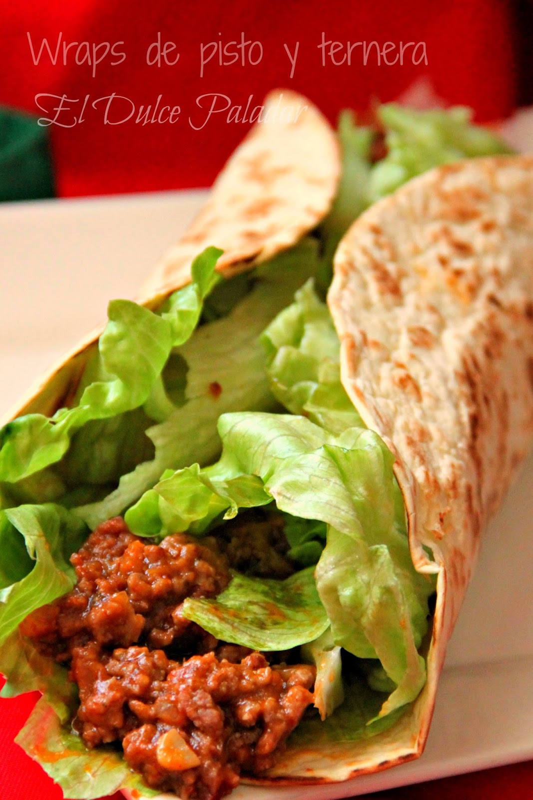 Wraps de pisto y ternera - El dulce paladar