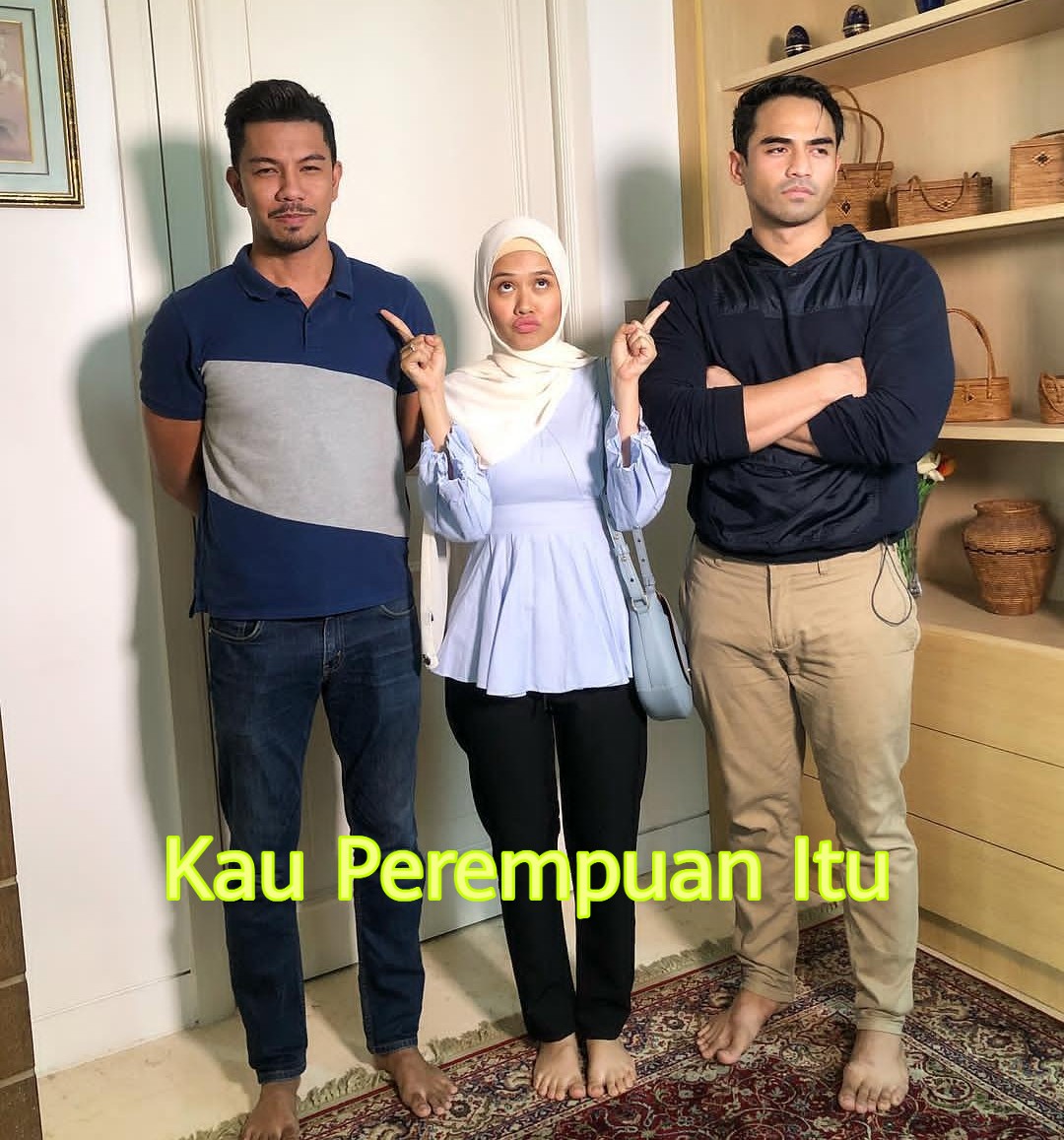 Sinopsis Drama Kau Perempuan Itu Lakonan Liyana Jasmay dan Ariff Aziz - Hiburan
