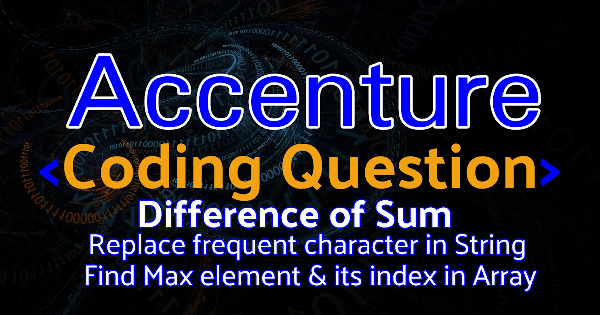 Accenture Company Coding Questions Set 1| Difference of Sum | Replace ...