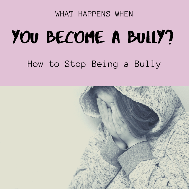 What Happens When You Become A Bully? (PLUS: What is Bullying, How to ...