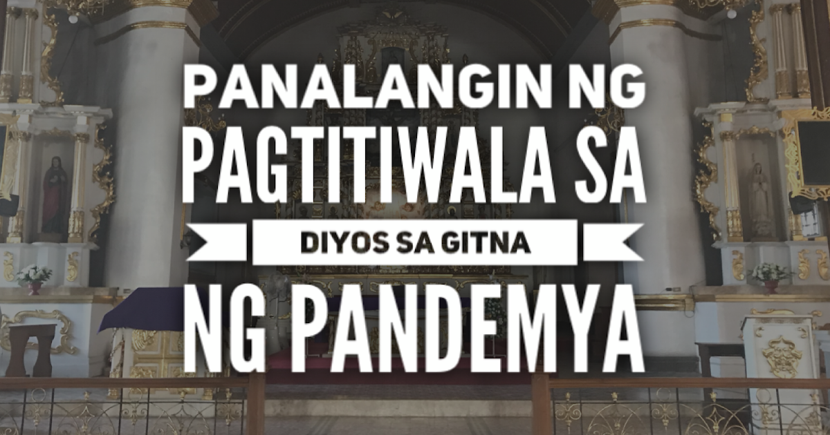 Philippine Catholic Churches: Panalangin ng pagtitiwala sa Diyos sa gitna ng pandemya
