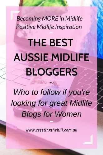MY FAVOURITE AUSSIE MIDLIFE BLOGGERS - Cresting The Hill