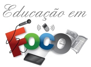 Educação em Foco: Educação em Foco?
