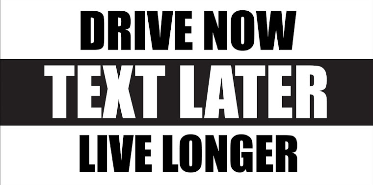 Drive Now, Text Later, Live Longer