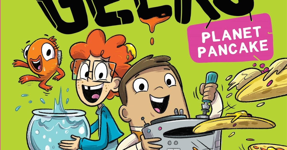 Kids' Book Review: Review: Super Geeks #2 Planet Pancake