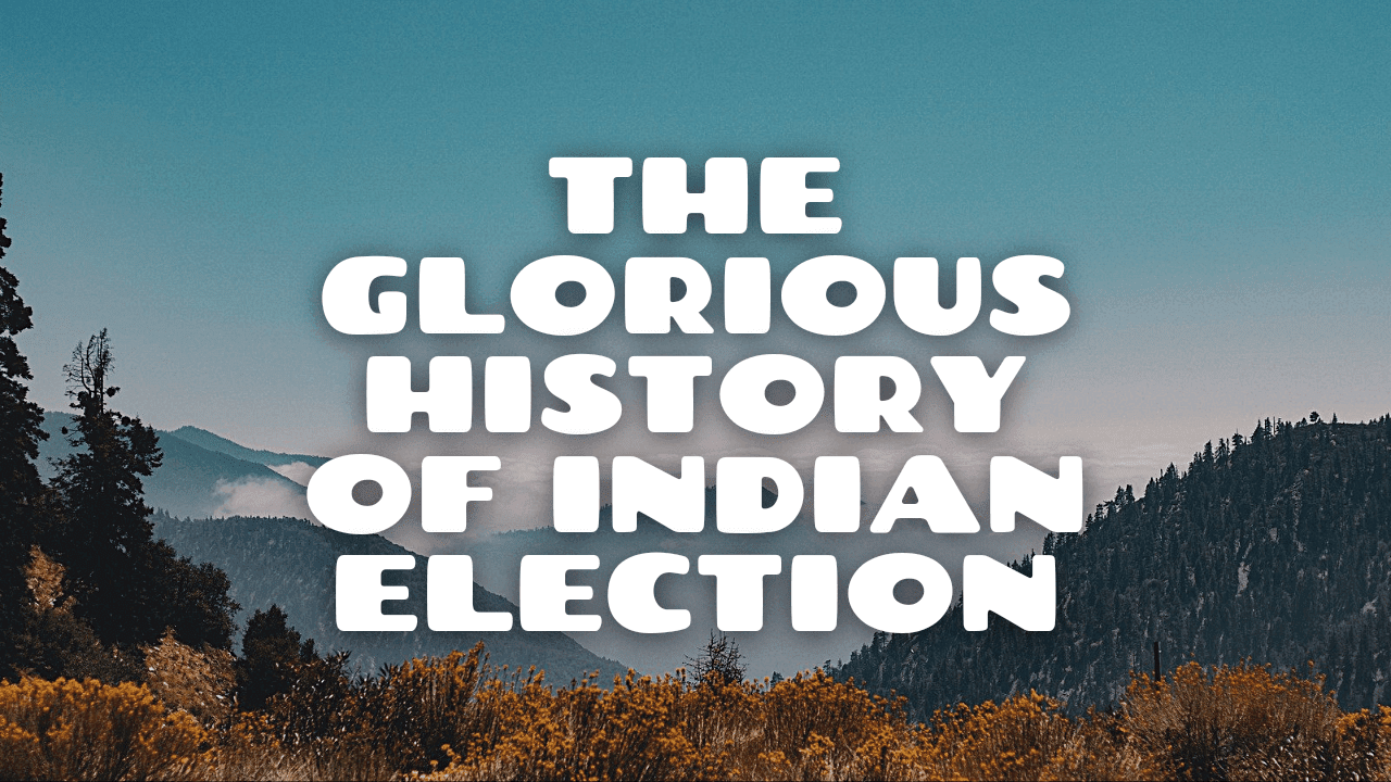 Glorious History Of Indian Election ECI EVM VVPAT NOTA glorious-history-of-indian-election-eci-evm-vvpat-nota