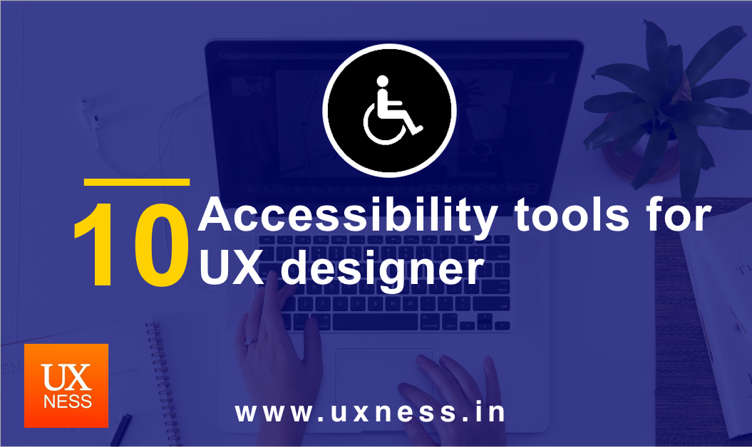 Amazing tools to evaluate web Accessibility in UX ~ UXness: UX Design ...