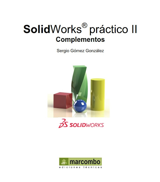 SolidWorks Práctico Volumen II. Complementos - LIBROS DE INGENIERÍA ...