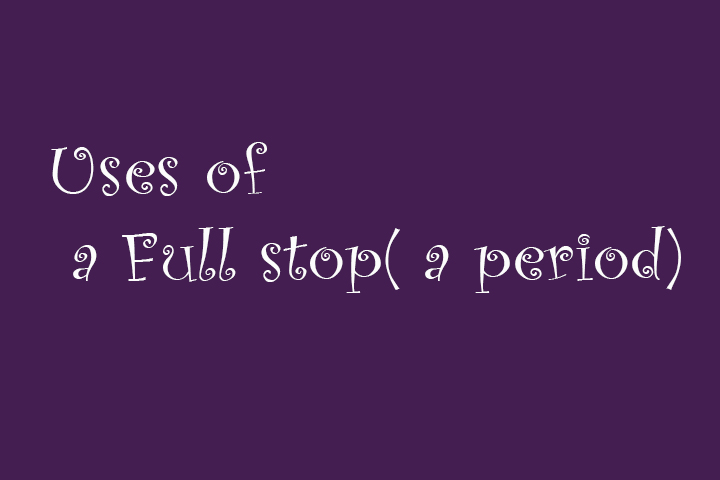Boost your English Punctuation- Full stop uses and examples By Mr.Zaki Badr