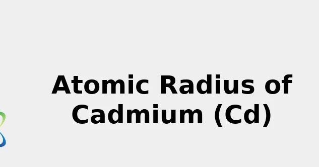Atomic Radius of Cadmium (Cd) [& State, Uses, Discovery ... 2022