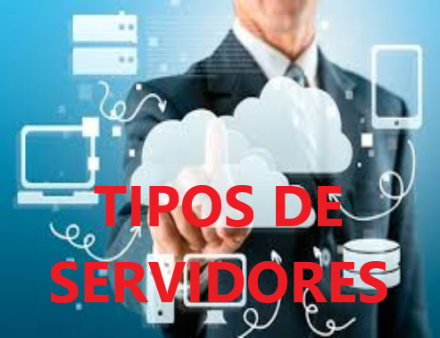 TIPOS DE SERVIDORES