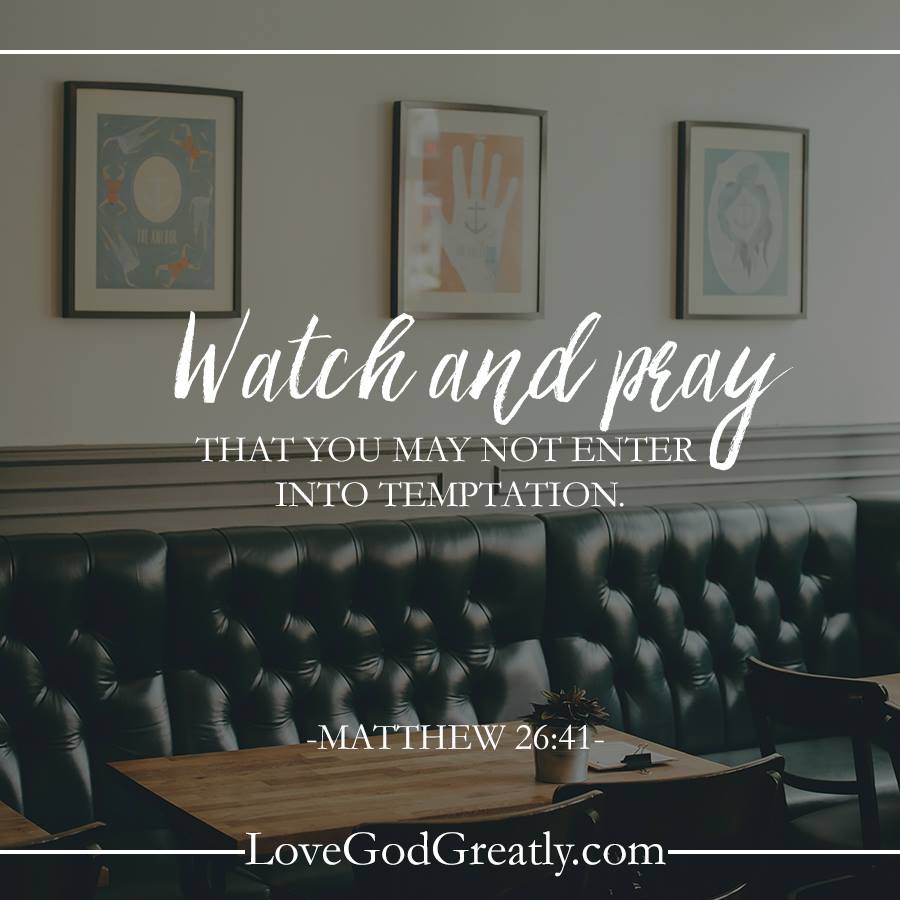 Living for God: Watch and Pray