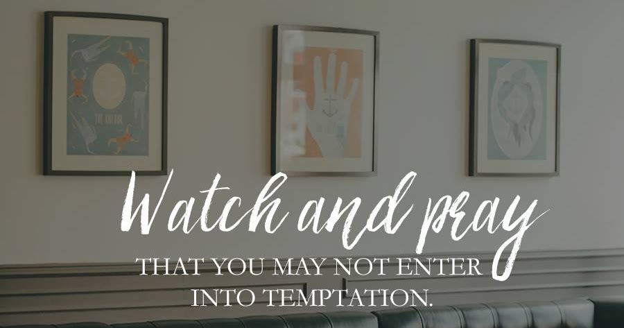 Living for God: Watch and Pray