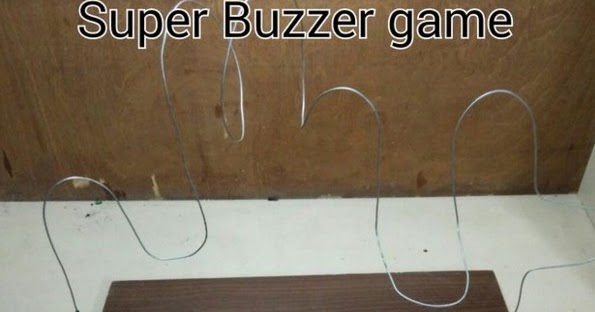 Amit Jain' Blog: Wire Loop Game - Super Buzzer game