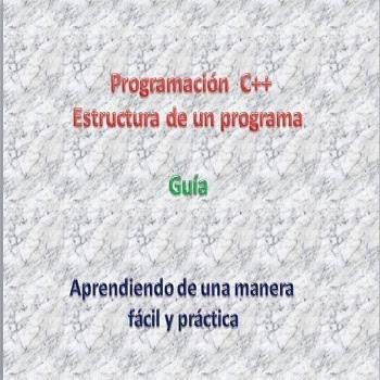 La Informatica: Programacion en C++: Estructura de un programa en C++