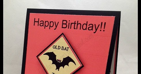 Danita's Designs!!! : "Old Bat" Birthday Card