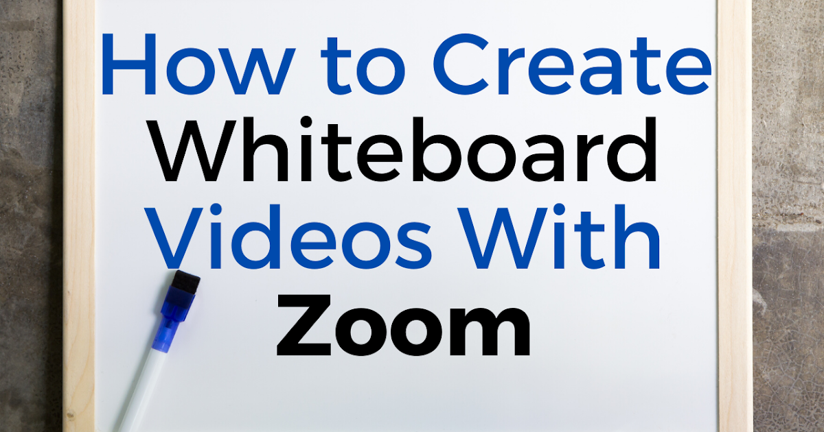 Free Technology For Teachers How To Create Whiteboard Videos With Zoom free-technology-for-teachers-how-to-create-whiteboard-videos-with-zoom