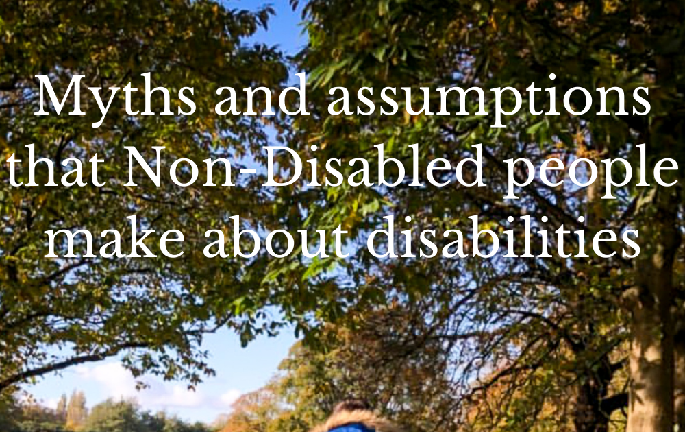 Myths and Assumptions That Non-Disabled People Make About Disabilities ...