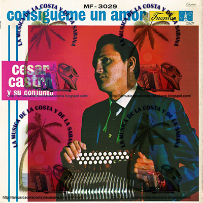 LA MUSICA DE LA COSTA Y LA SABANA: César Castro Y Su Conjunto ...