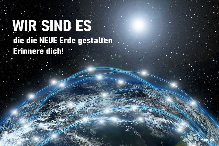 BEWUSSTES SEIN: Texte zur Zeitqualität: WIR sind es - die die NEUE Erde ...