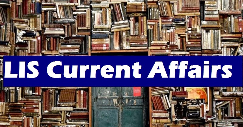 LIS Current Affairs