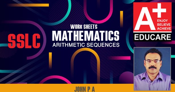 Aplus Blog: SSLC-MATHEMATICS-CHAPTER-1-ARITHMETIC SEQUENCES-സമാന്തരശ്രേണികള്‍-QUESTIONS AND ANSWERS