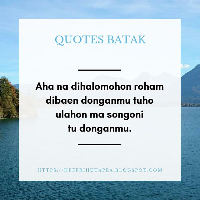 Kumpulan Quotes Bahasa Batak - Coretan OeNyiNk
