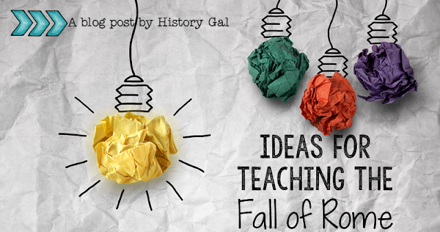 Teaching the Fall of Rome - History Gal