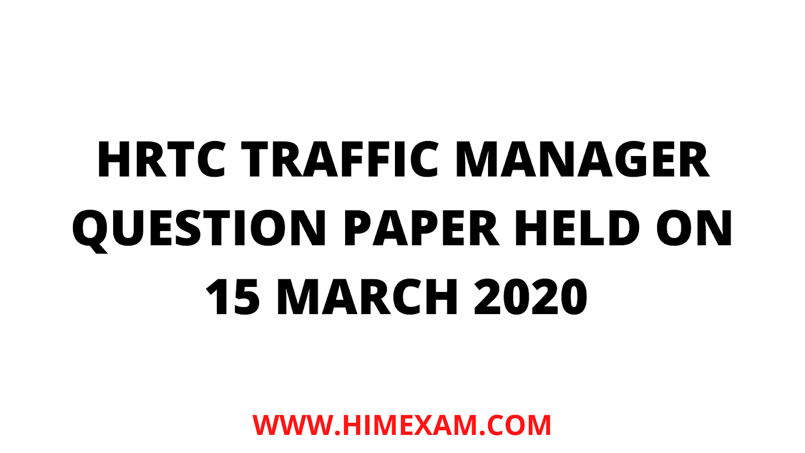 Solved HRTC Traffic Manager Question Paper Held On 15 March 2020 ... Solved HRTC Traffic Manager Question Paper Held On 15 March 2020 ...