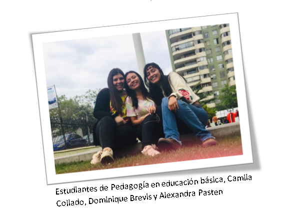 EDUCACIÓN EN EL ARTE: Alexandra Pasten, Camila Collado, Dominique Brevis