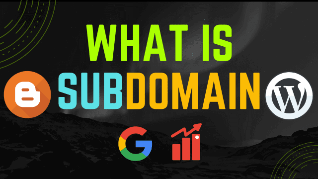 What Is Subdomain? Why It Is and How to Create?