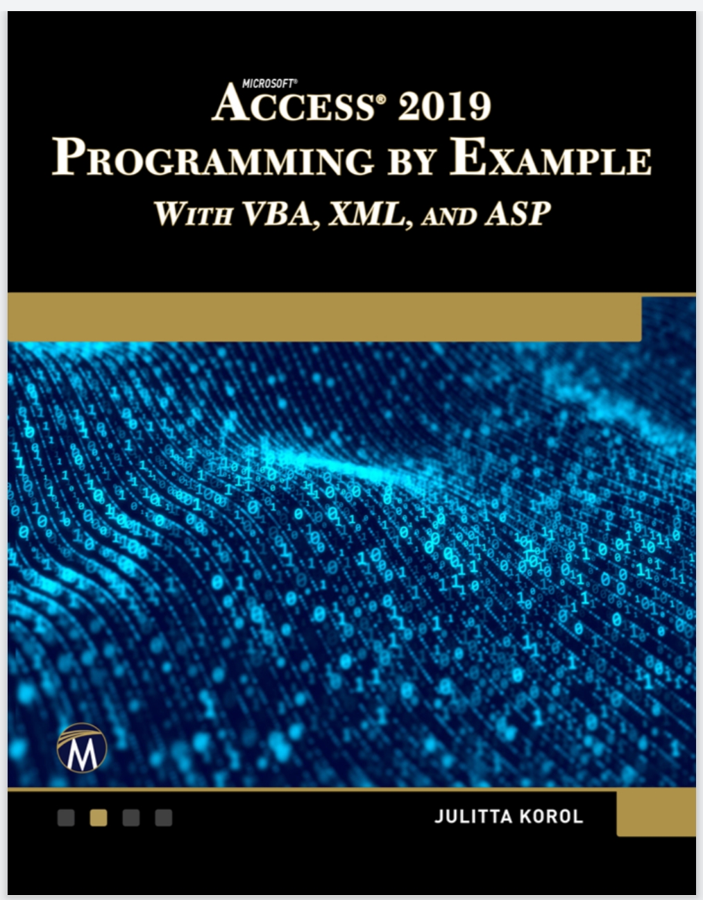 Microsoft Access 2019 Programming by Example with VBA, XML, and ASP ...