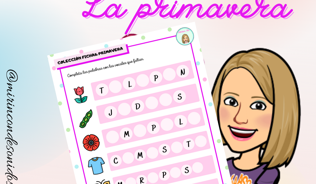Mi rincón de sonidos y palabras: COLECCIÓN FICHAS: LA PRIMAVERA